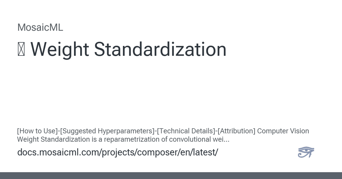 Weight Standardization - Composer