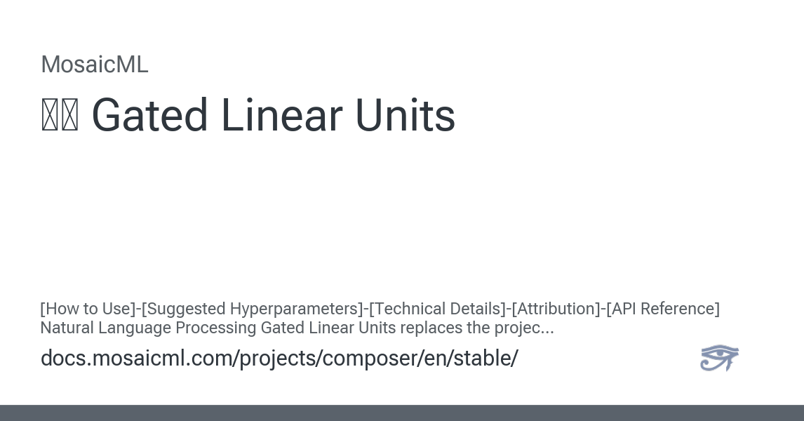 ⛩️ Gated Linear Units - Composer